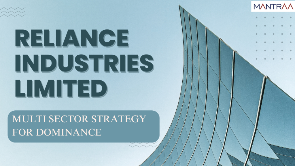 Reliance Industries Case Study - Mantraa Advisory